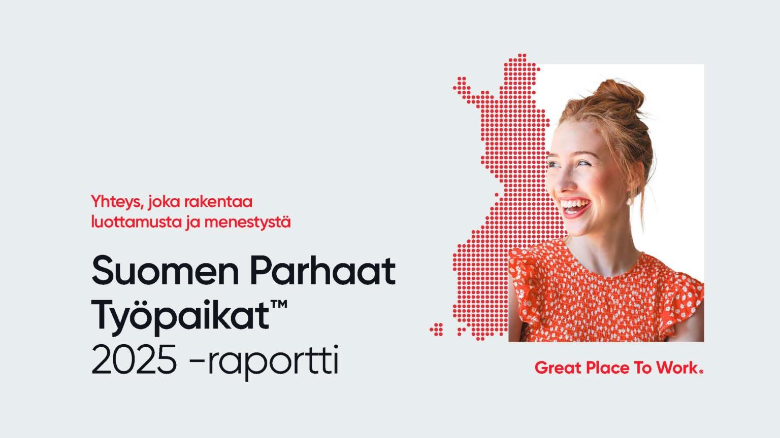 Suomen Parhaat Työpaikat™ 2025 - Great Place To Work
